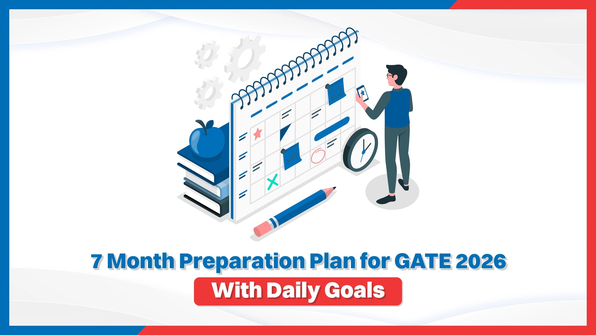 7 Month Preparation Plan for GATE 2026 – With Daily Goals – Oswaal Books