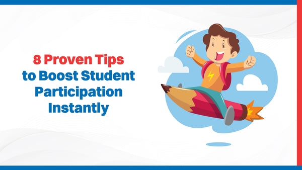 8 Proven Tips to Boost Student Participation Instantly – Oswaal Books