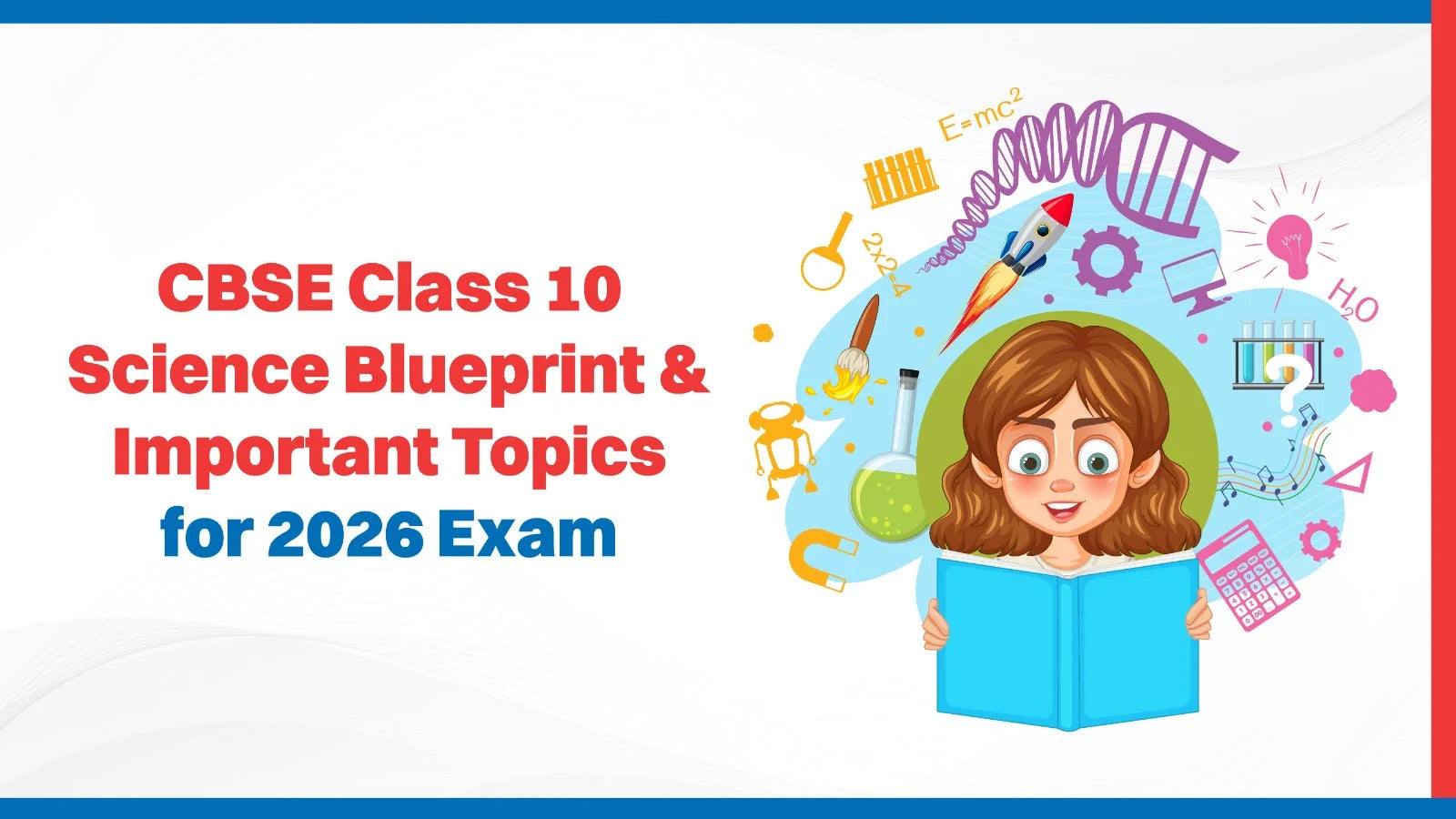 CBSE Class 10 Science Blueprint & Important Topics for 2026 Exam ...