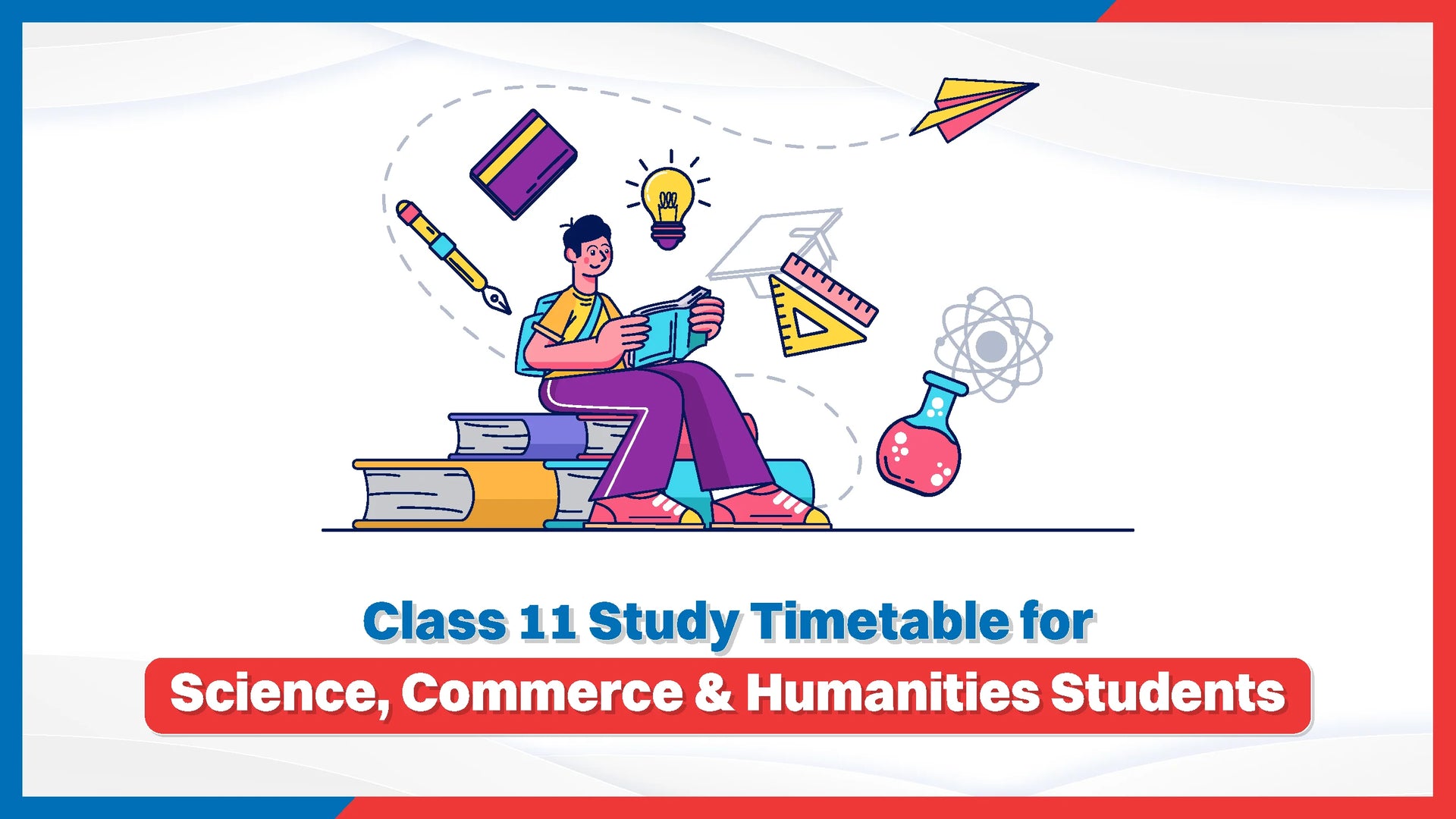 Class 11 Study Timetable for Science, Commerce & Humanities Students ...