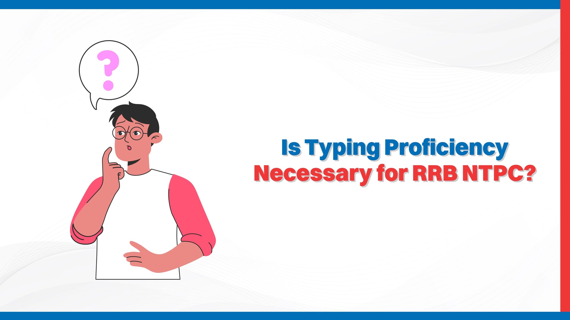 Is Typing Proficiency Necessary for RRB NTPC? - Oswaal Books