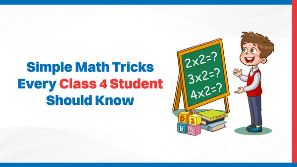 Simple Math Tricks Every Class 4 Student Should Know – Oswaal Books
