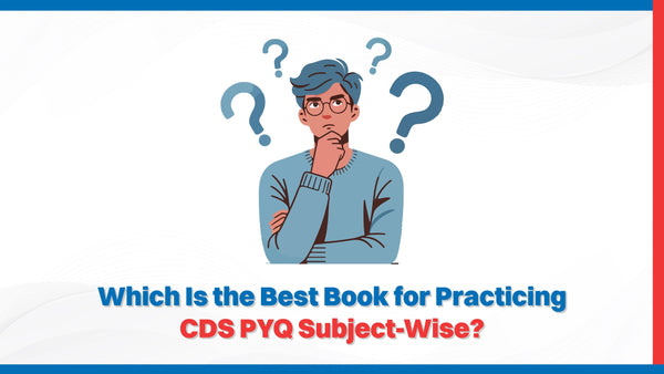Which Is the Best Book for Practicing CDS PYQ Subject-Wise? - Oswaal ...